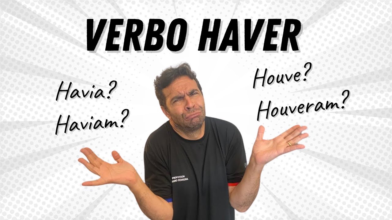 Verbo HAVER - Havia ou Haviam? Houve ou Hoveram? (NUNCA mais erre ...