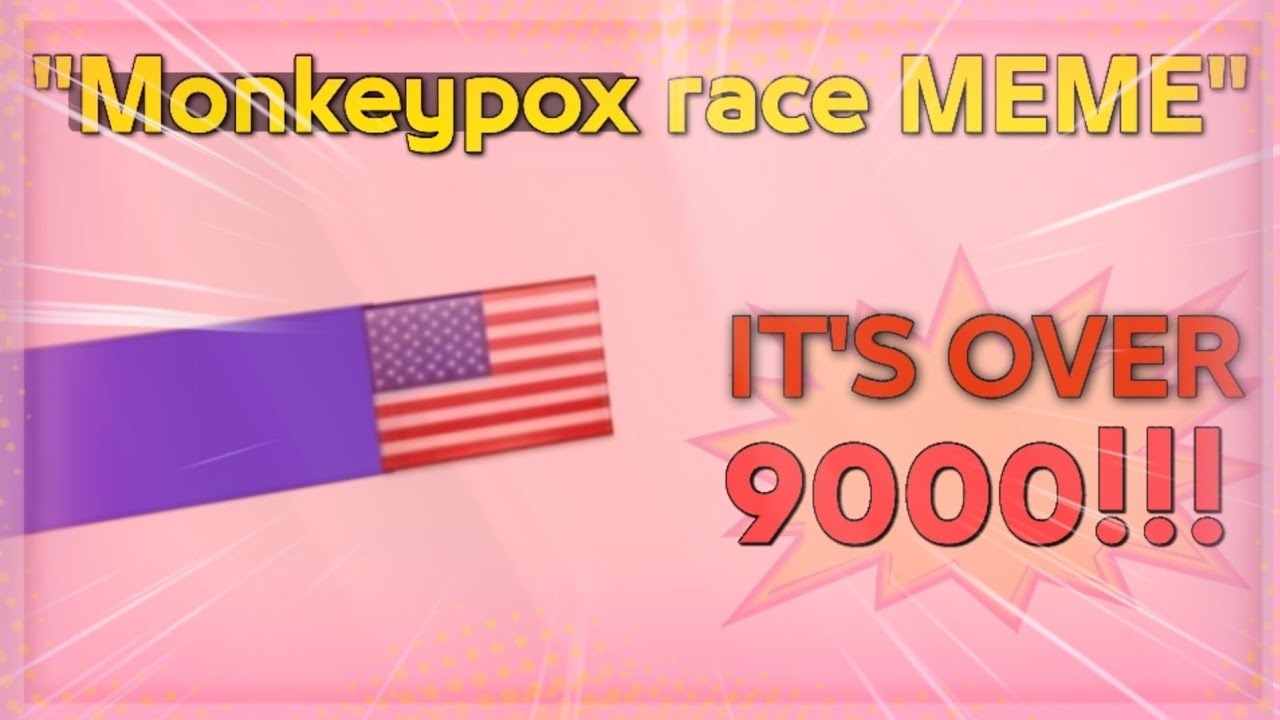 Monkeypox race meme !! || Gas Gas Gas - YouTube