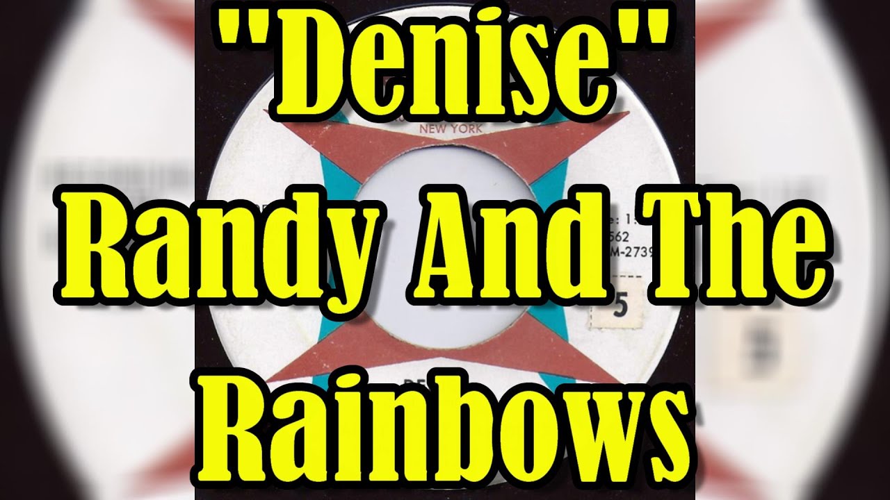 "Denise" - Randy And The Rainbows (lyrics) - YouTube