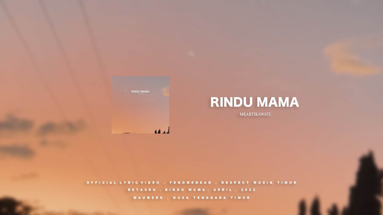 Mkartikawati - Rindu Mama (Official lyric Video) - YouTube