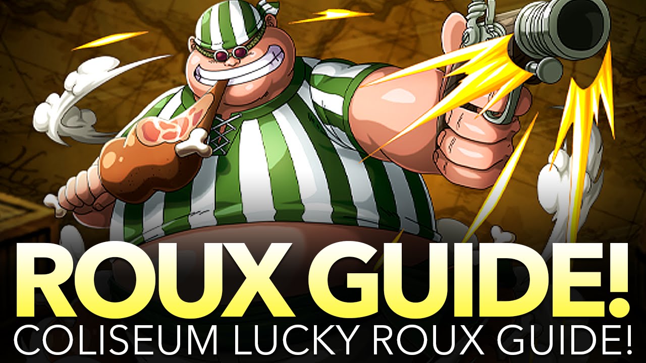 [GUIDE] COLISEUM: LUCKY ROUX!!! (One Piece Treasure Cruise - Global ...