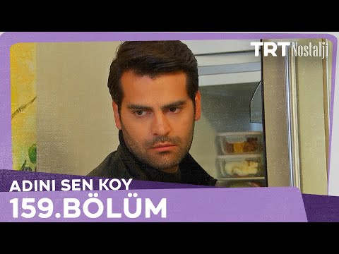 Adını Sen Koy 159.Bölüm