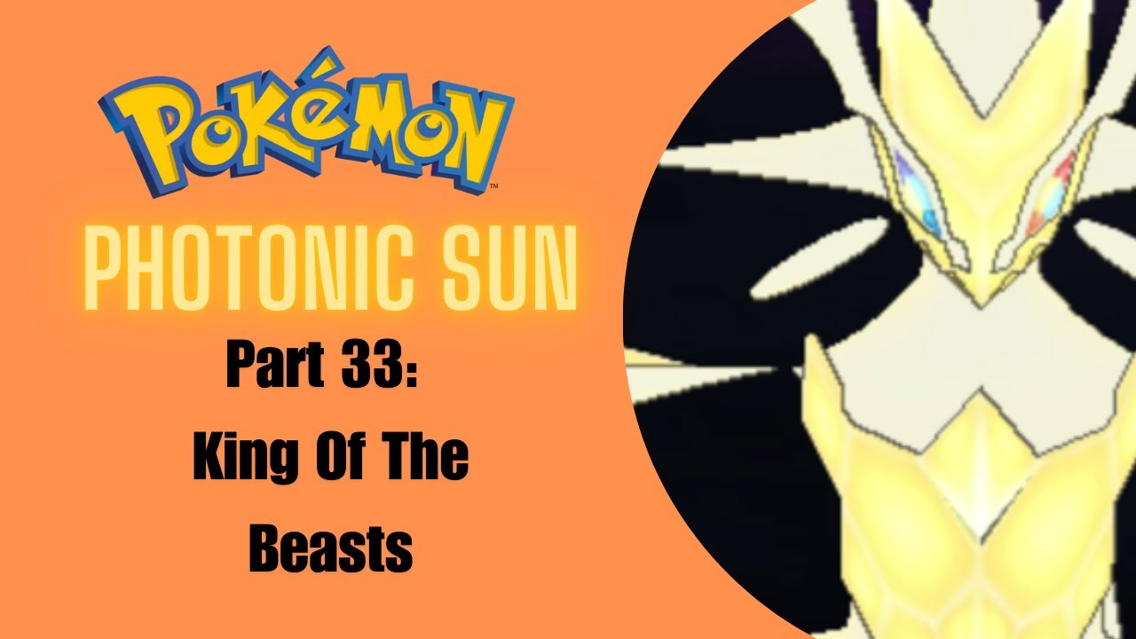 Pokemon Photonic Sun Part 33: King Of The Beasts Necrozma - YouTube
