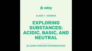 Science | Chapter 2: Exploring Substances: Acidic, Basic, and Neutral