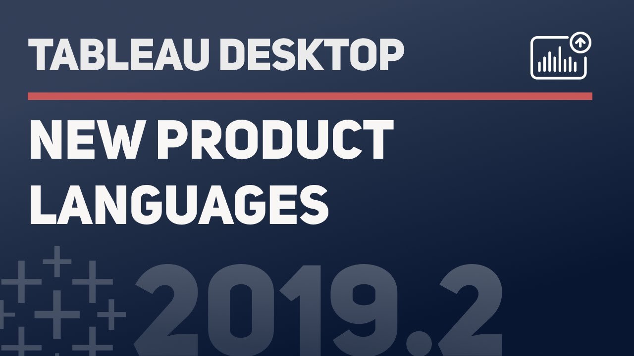 New product languages (English and Chinese) in Tableau Desktop 2019.2 ...