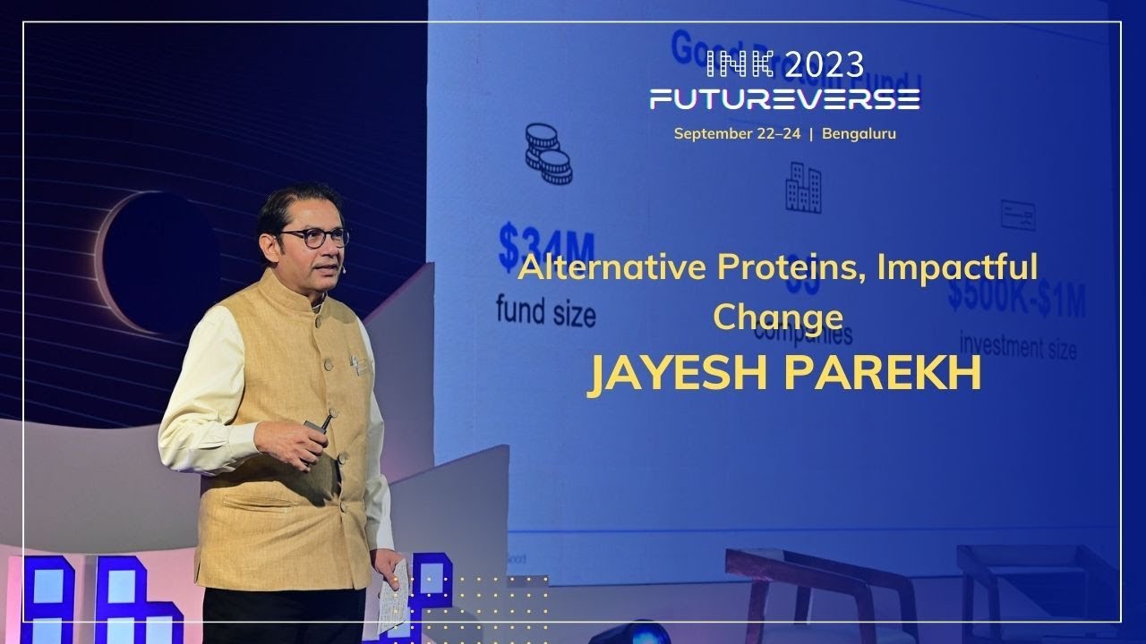 Jayesh Parekh: Alternative Proteins, Impactful Change - YouTube