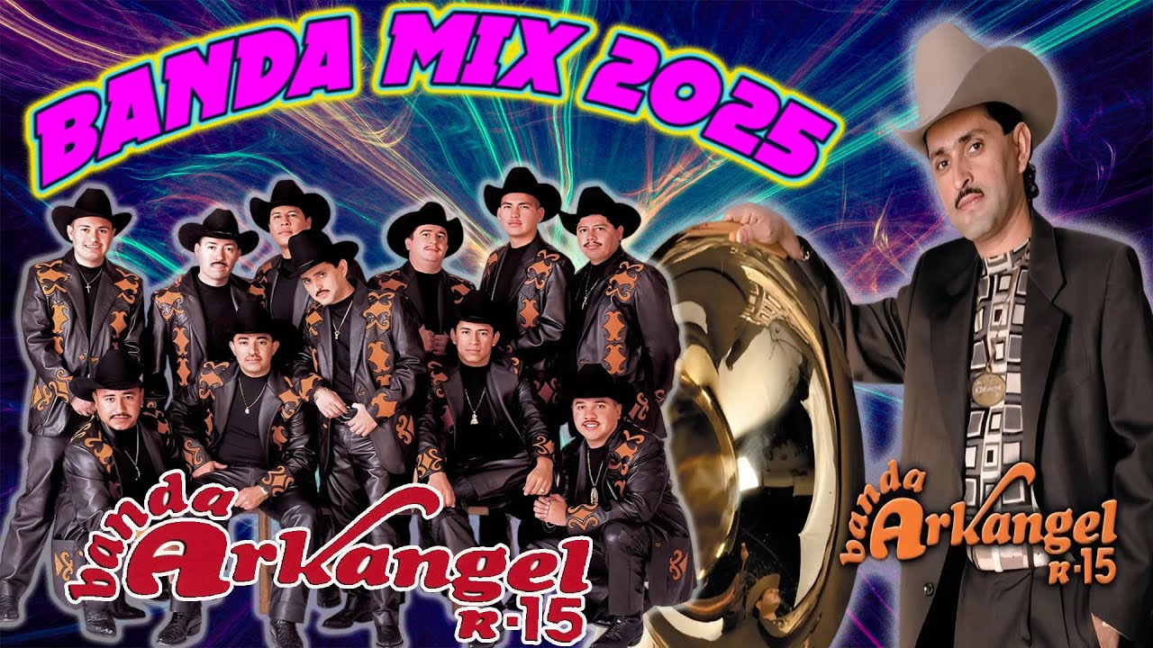 Banda Arkangel R15 🙌 Puros Exitos de Oro ⚡ Lo Mejor De Banda Arkangel ...