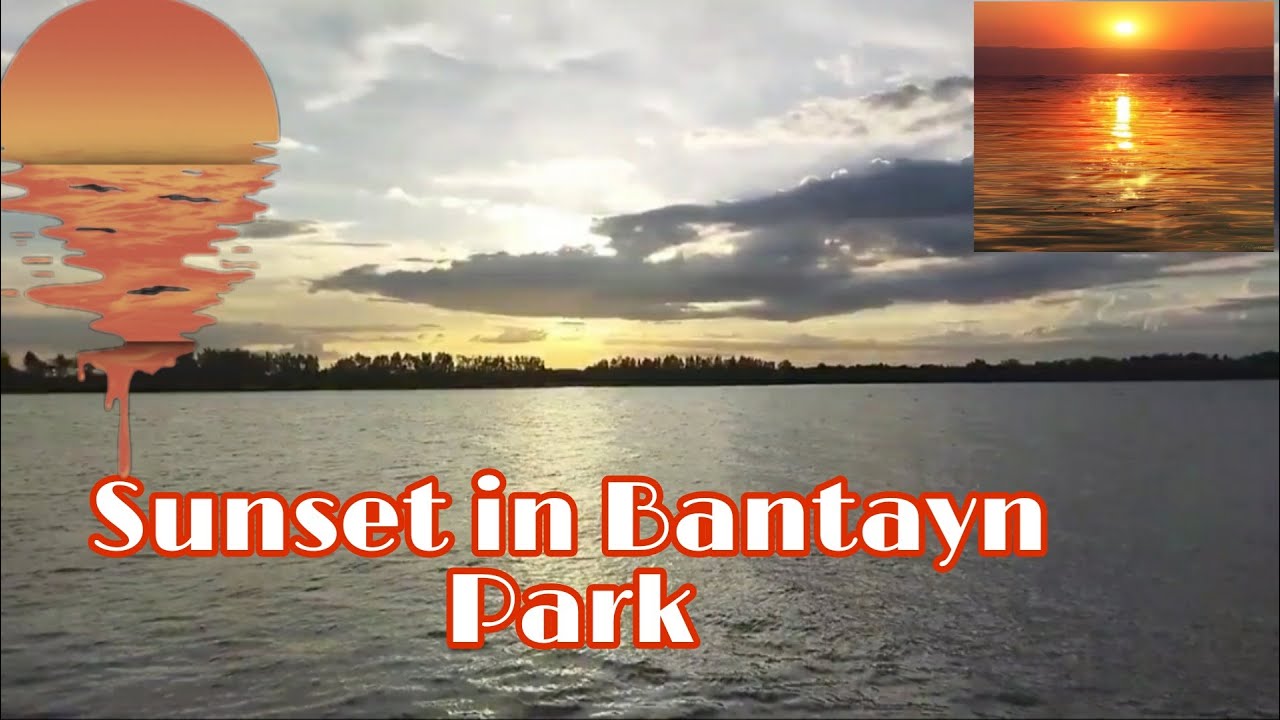 SUNSET VIEW IN BANTAYAN PARK - YouTube