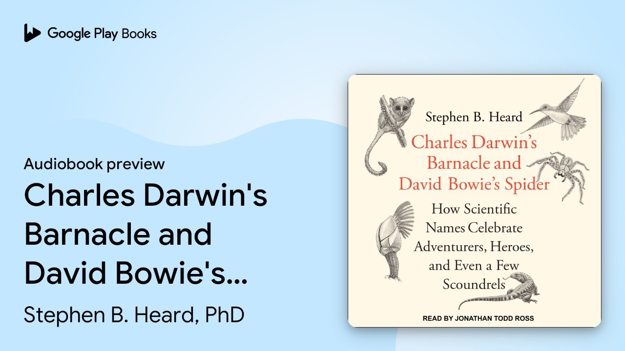 Charles Darwin's Barnacle and David Bowie's… by Stephen B. Heard, PhD ...