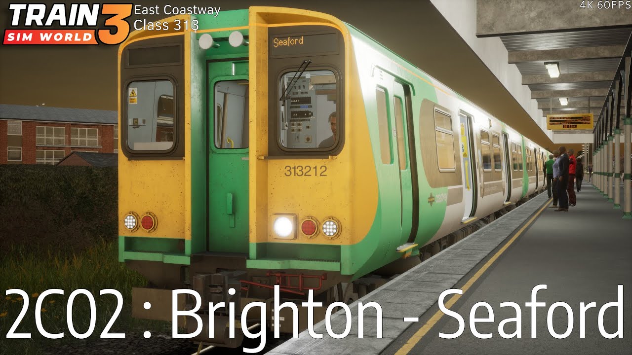 2C02 : Brighton - Seaford - East Coastway - Class 313 - Train Sim World ...