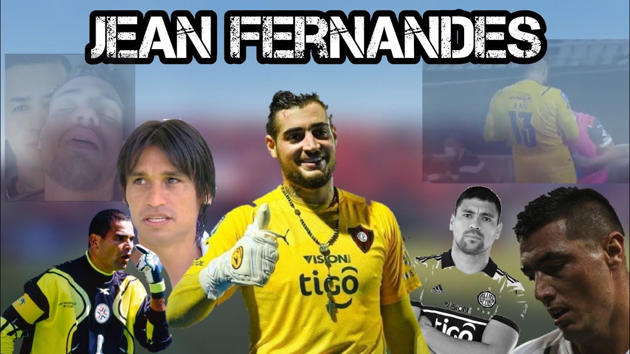 Jean Fernandes || El arquero más Polémico del Fútbol Paraguayo - YouTube