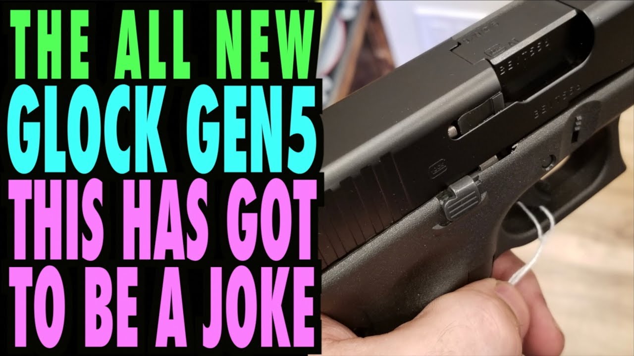 New Gen5 Glocks (This Has To Be A Joke) - YouTube