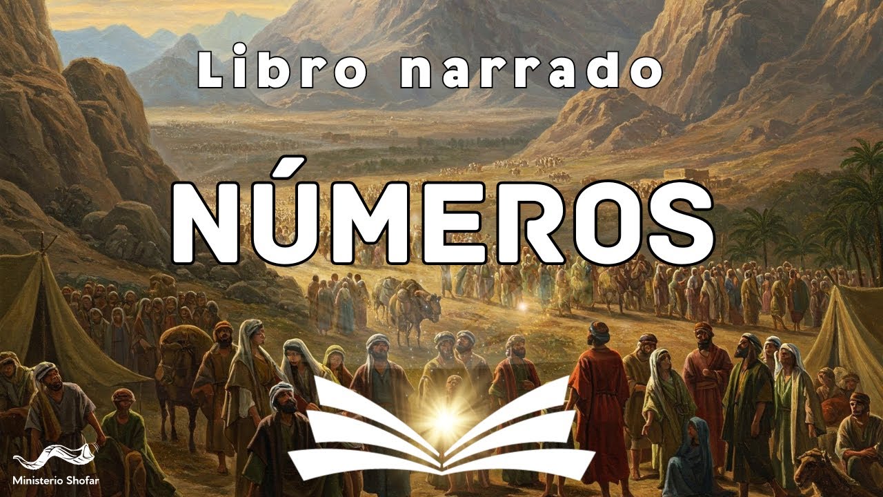 LIBRO DE NUMEROS | Biblia Narrada Shofar | Palabras de Esperanza - YouTube