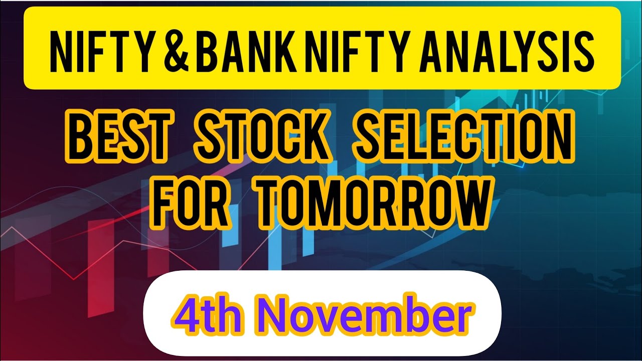 Nifty50 & Bank Nifty for Tomorrow || Best Stock Selection for 4th November 2022 - YouTube