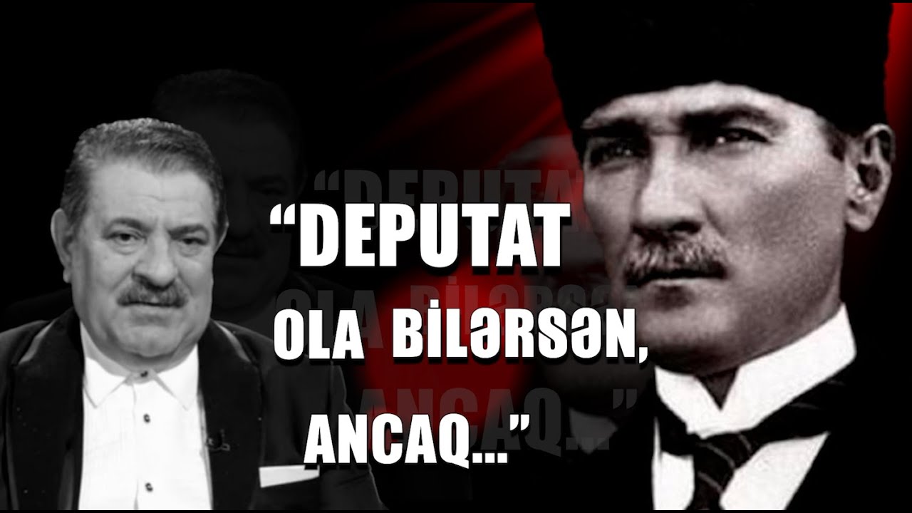 "DEPUTAT OLA BİLƏRSƏN, ANCAQ..." - YouTube