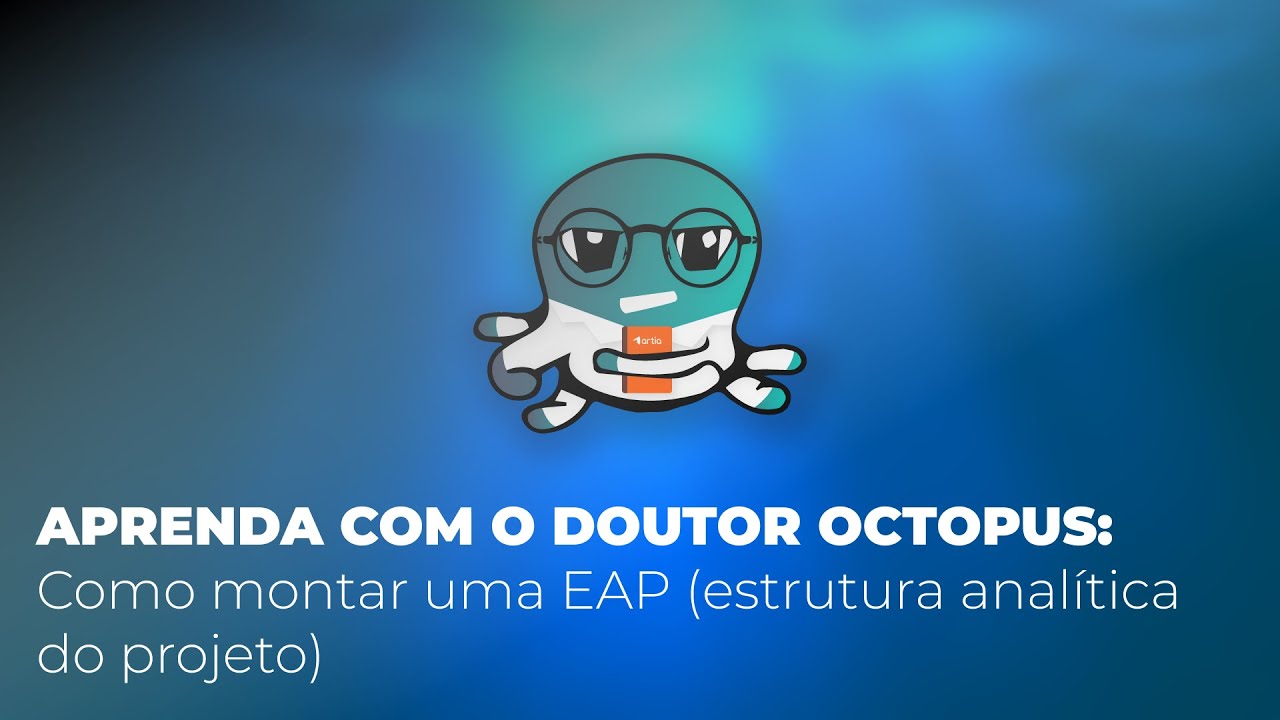 Como montar uma EAP (estrutura analítica do projeto) no Software Artia ...