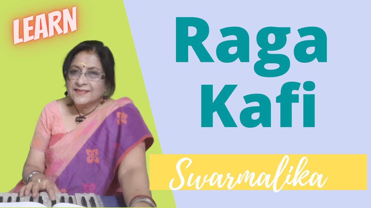 Learn Raga Kafi Swarmalika | Sur Swati - YouTube