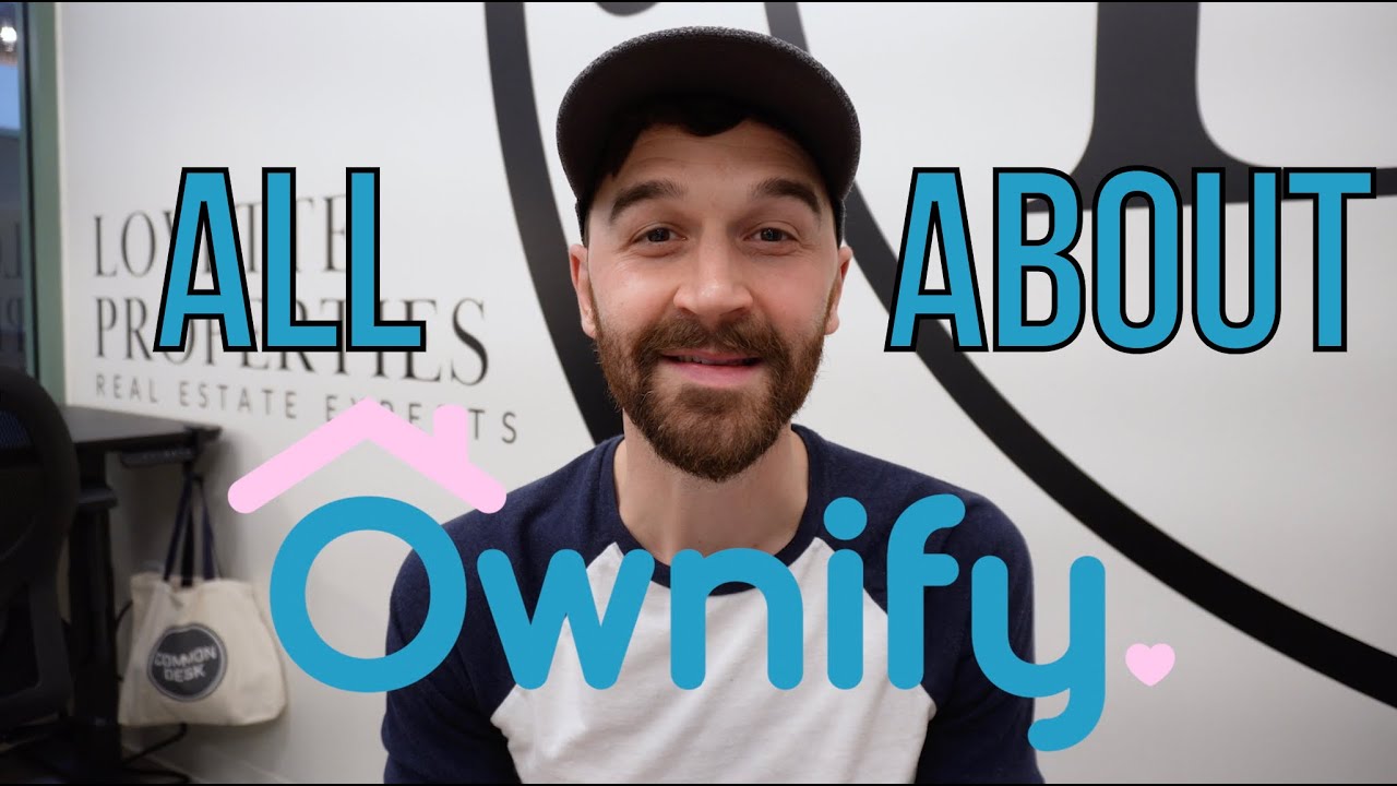 All About OWNIFY!: A Real Estate Agent's Experience with this New ...