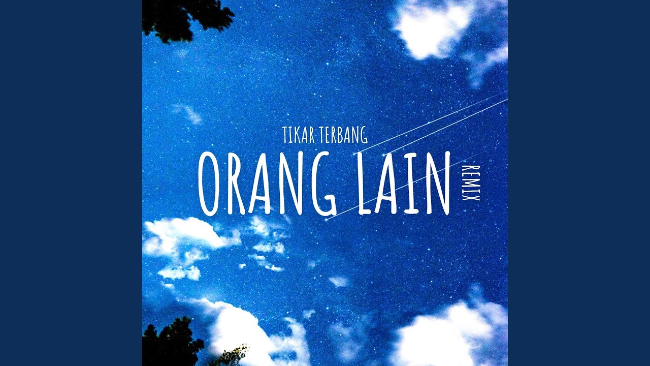 Orang Lain (Remix) - YouTube