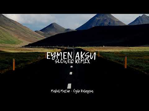 Mabel Matiz - Öyle Kolaysa (Eymen Aksu Slowed Remix)