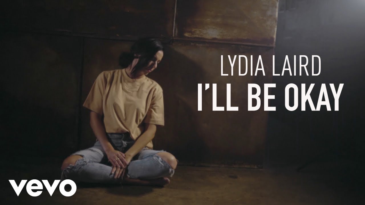 Lydia Laird - I'll Be Okay (Official Performance Video) - YouTube