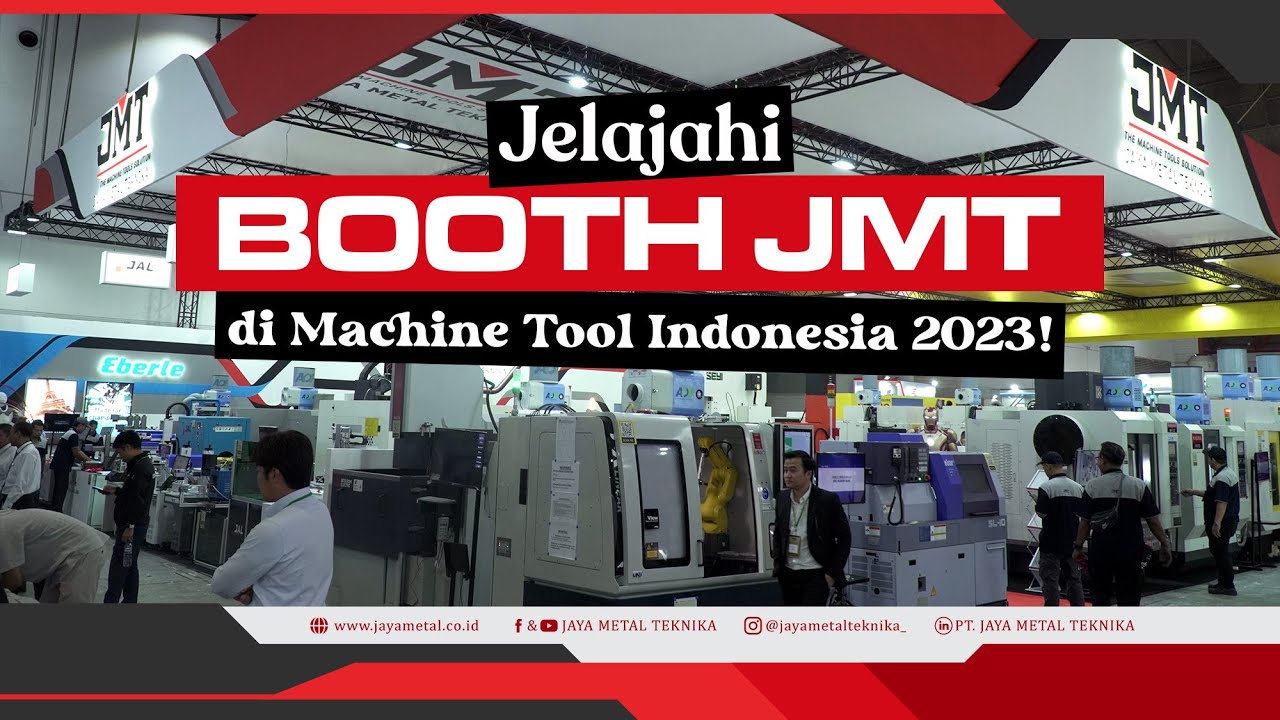 Inovasi Mesin-Mesin Terkini: Jelajahi Booth JMT di Machine Tool ...