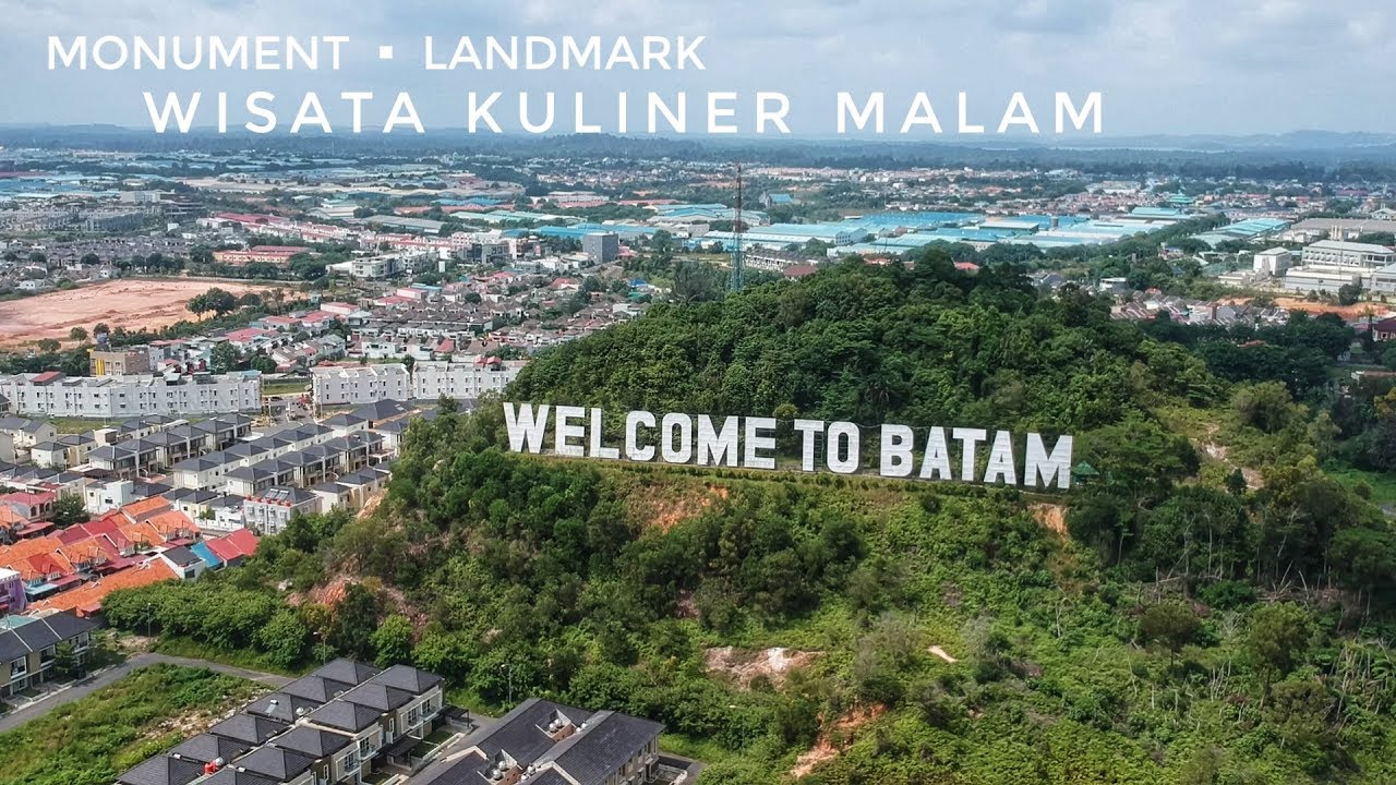 Wisata WELCOME TO BATAM Dari Ketinggian | MONUMENT dan LANDMARK Batam ...