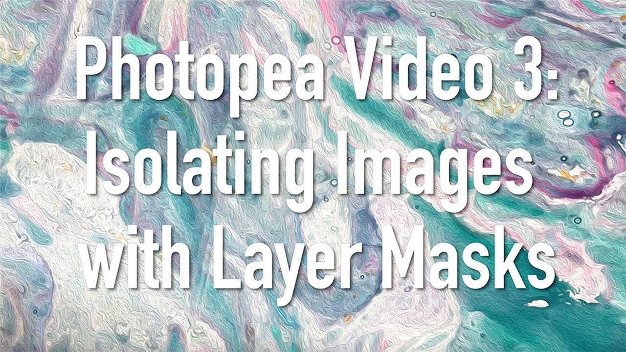 Photopea Training Video 3: Layer Masks - YouTube
