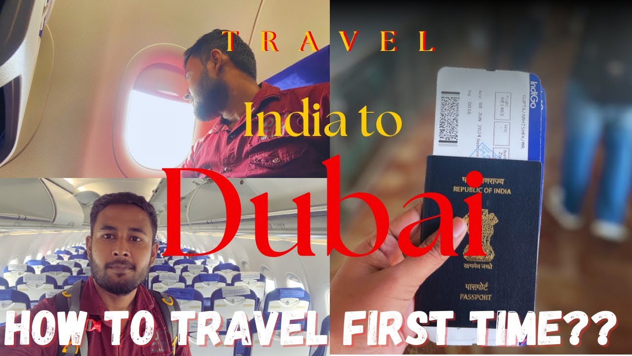 Planning To Travel Dubai India To UAE First Time Travel Guide YouTube