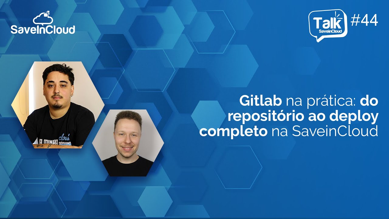 Gitlab na prática: do repositório ao deploy completo na SaveinCloud | Talk SaveinCloud - YouTube