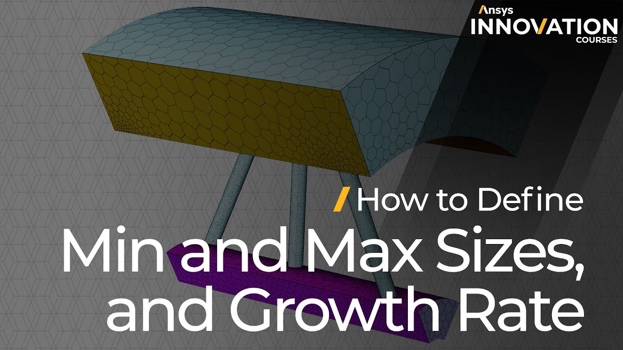 Defining Minimum Sizes Maximum Sizes And Growth Rate In Ansys Meshing Defining Minimum Sizes Maximum Sizes And Growth Rate In Ansys Meshing
