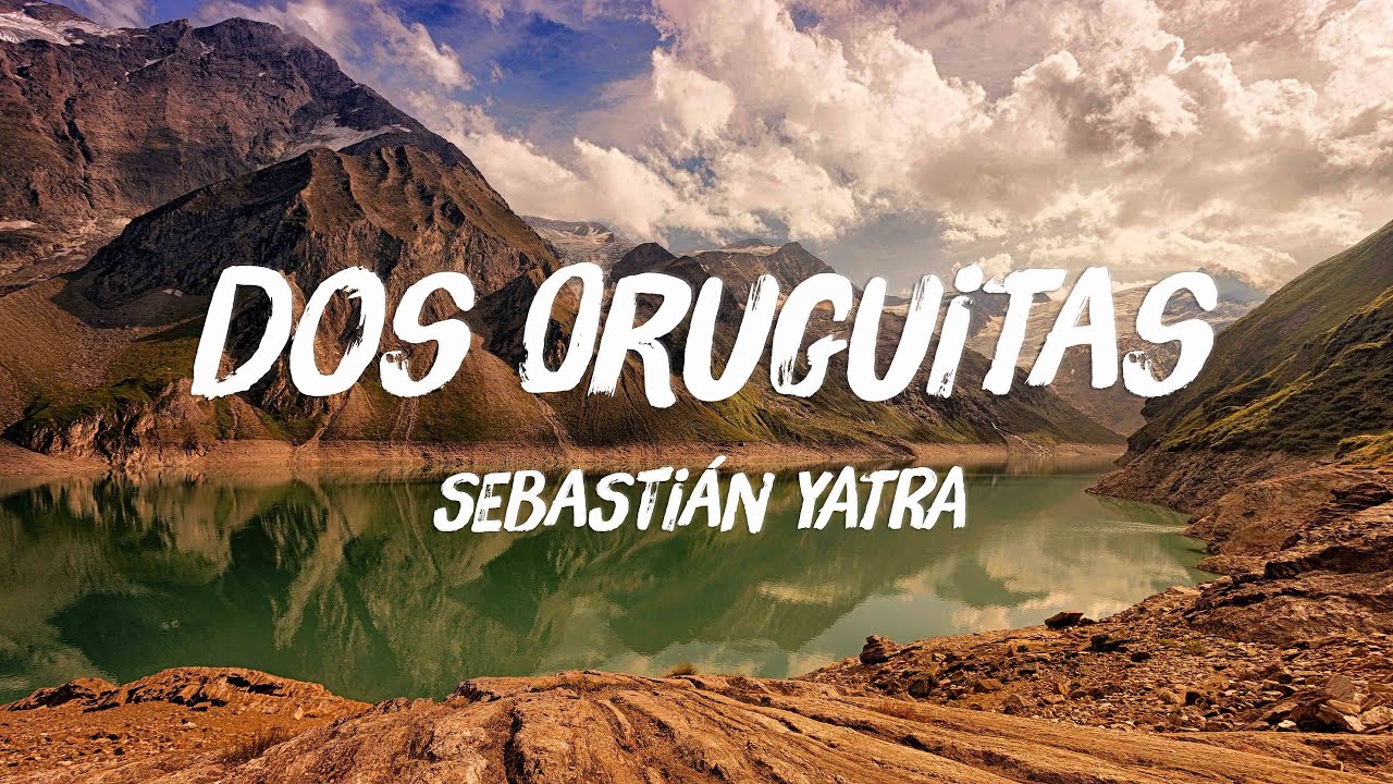 Dos Oruguitas - Sebastián Yatra {Letra} 🤍 - YouTube