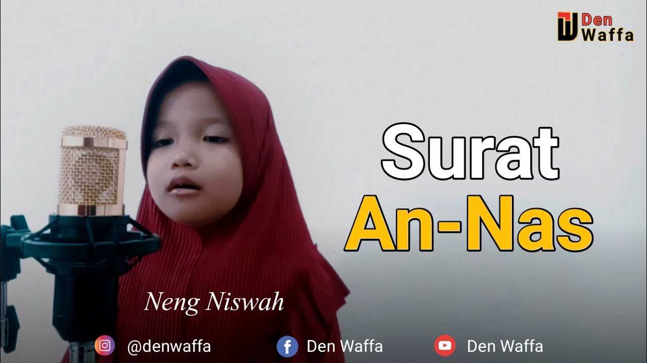 MUROTTAL AL-QUR'AN SURAT AN-NAS || NENG NISWAH - YouTube