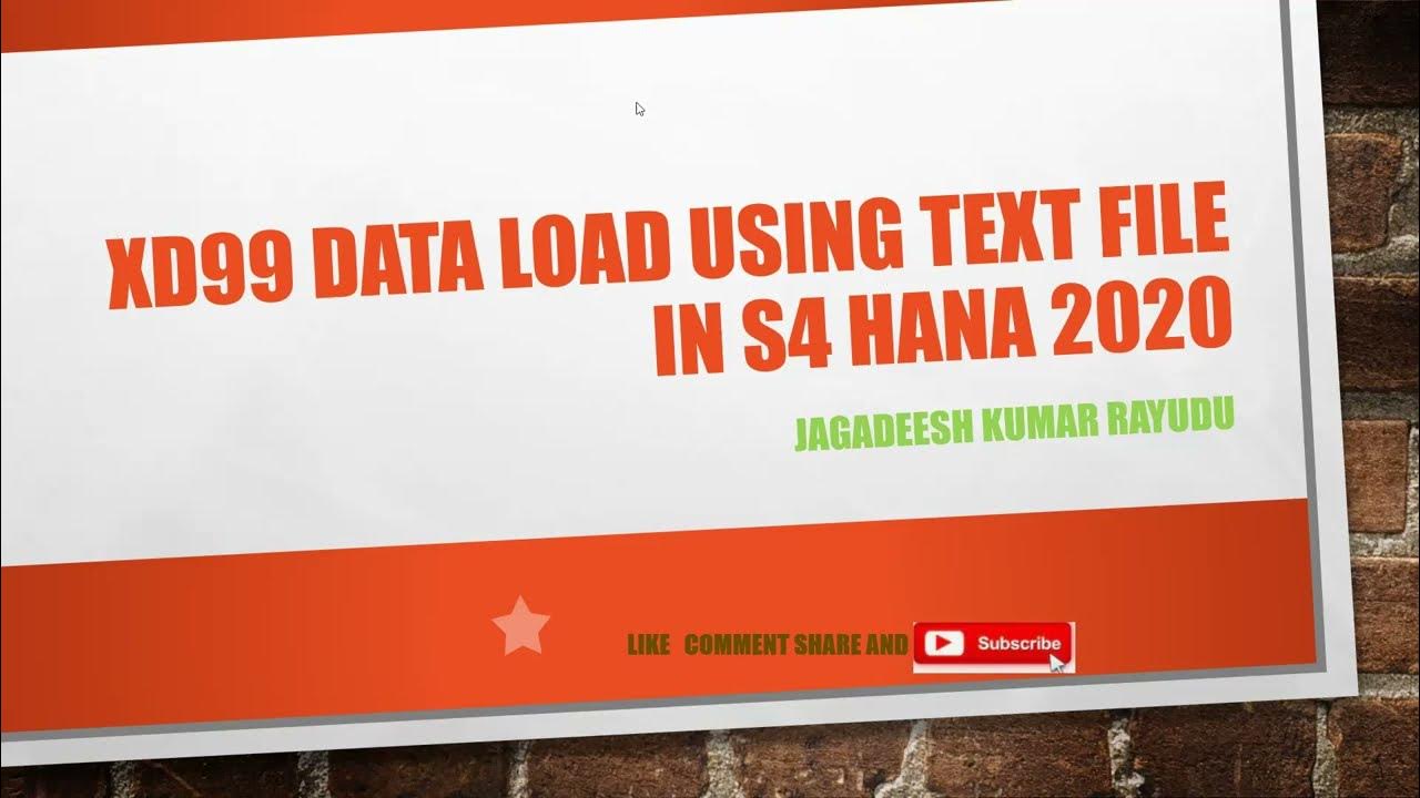 XD99 data load USING TEXT FILE IN S4 HANA 2020 - YouTube