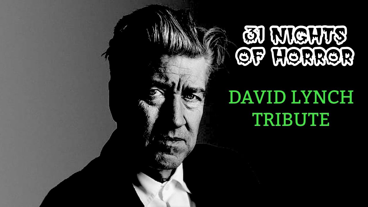 31 Nights Of Horror: David Lynch Tribute - YouTube