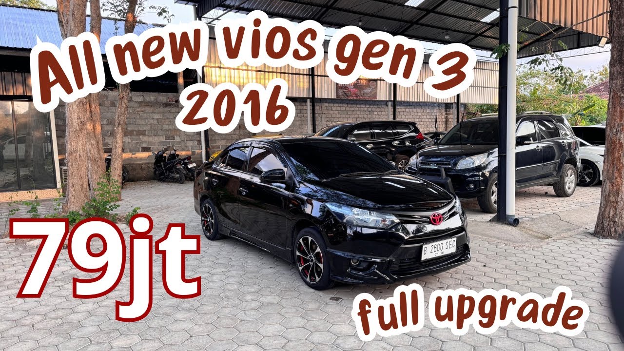 REVIEW FOR SALE ALL NEW VIOS GEN 3 2016 MURAH MERIAH | MOBIL MURAH ...