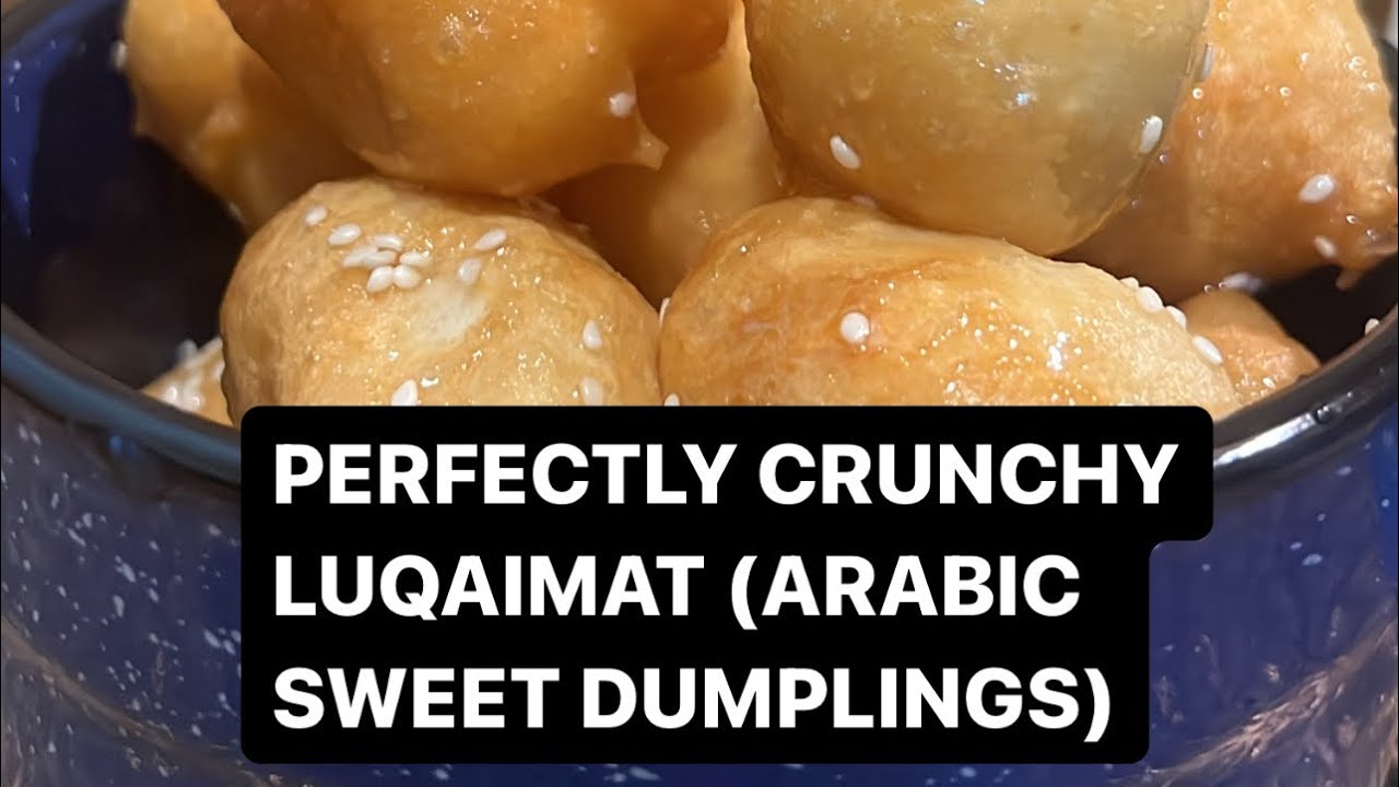 PERFECTLY CRUNCHY LUQAIMAT (ARABIC SWEET DUMPLINGS) - YouTube