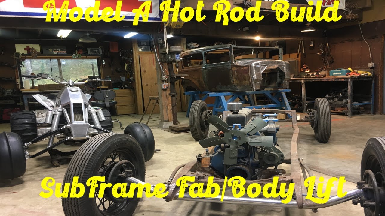 Model A Hot Rod rear sub frame fabrication / Body lift - YouTube