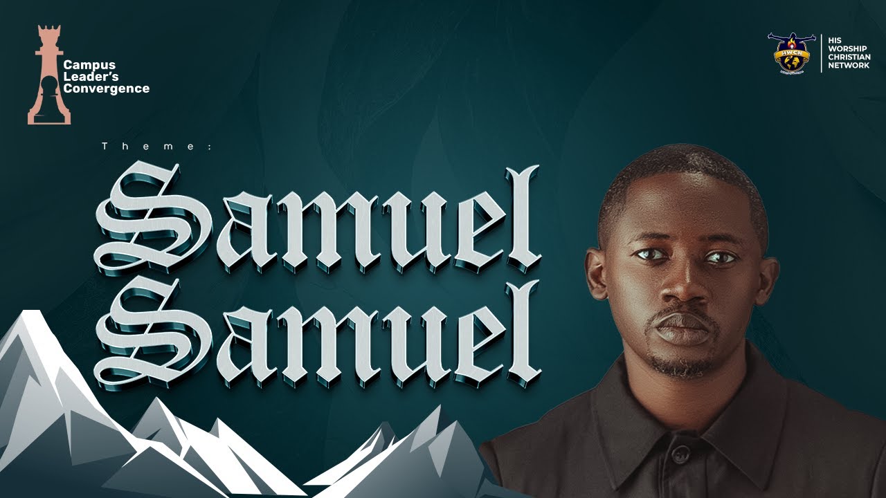 CAMPUS LEADER'S CONVERGENCE DAY 2 EVENING II SAMUEL SAMUEL II REVD TOLU AGBOOLA II 1ST March ...