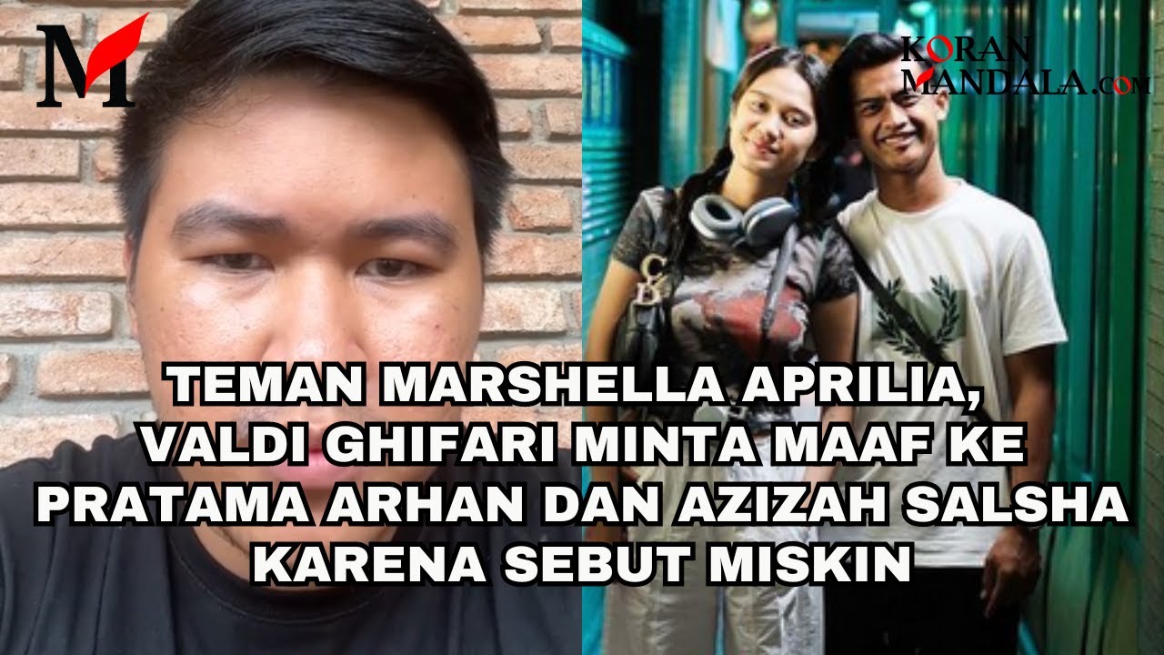 Valdi Ghifari Minta Maaf ke Pratama Arhan dan Azizah Salsha Karena ...