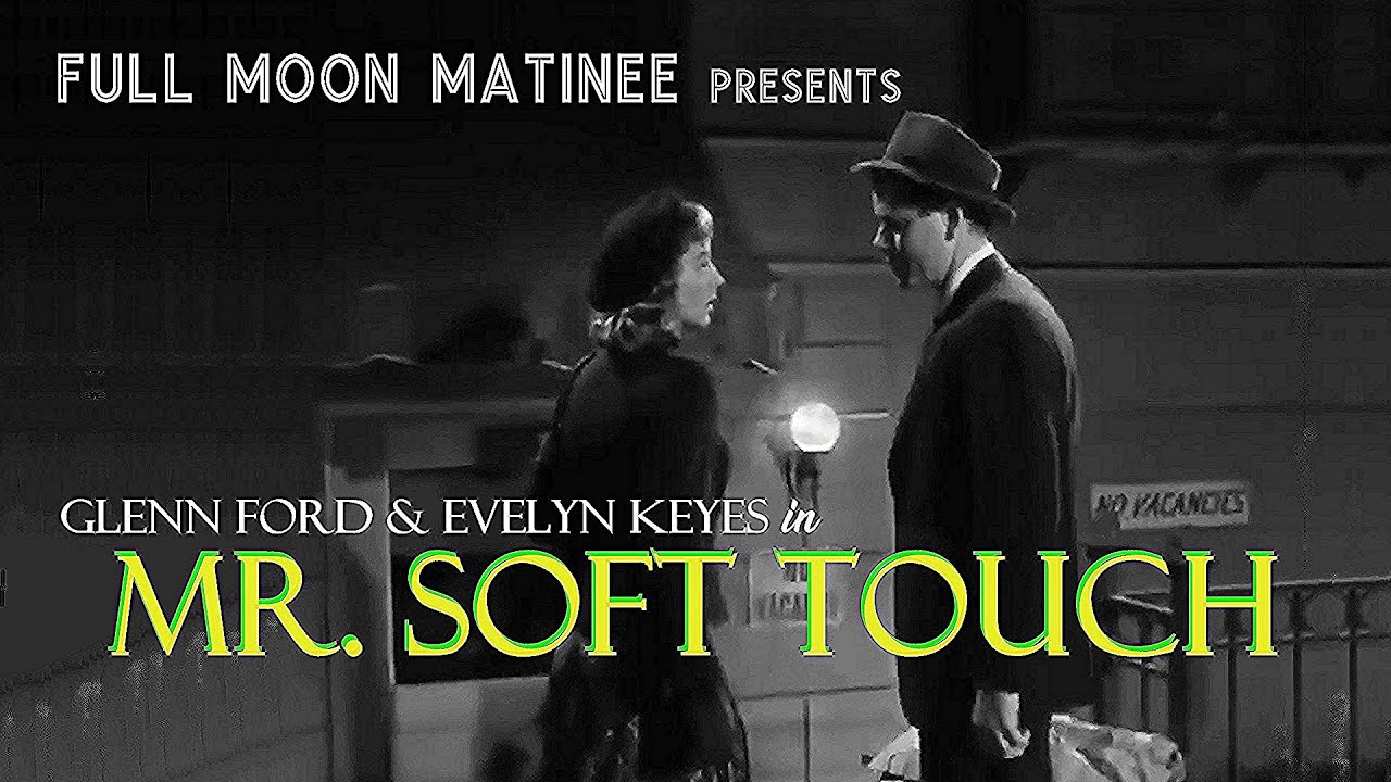 MR. SOFT TOUCH (1949). Glenn Ford, Evelyn Keyes. Film Noir. NO ADS! - YouTube