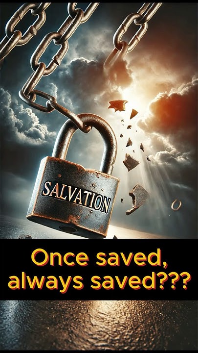 Once Saved, Always Saved? The Bible Says NO! #OnceSavedAlwaysSaved #FalseTeaching #Salvation # ...
