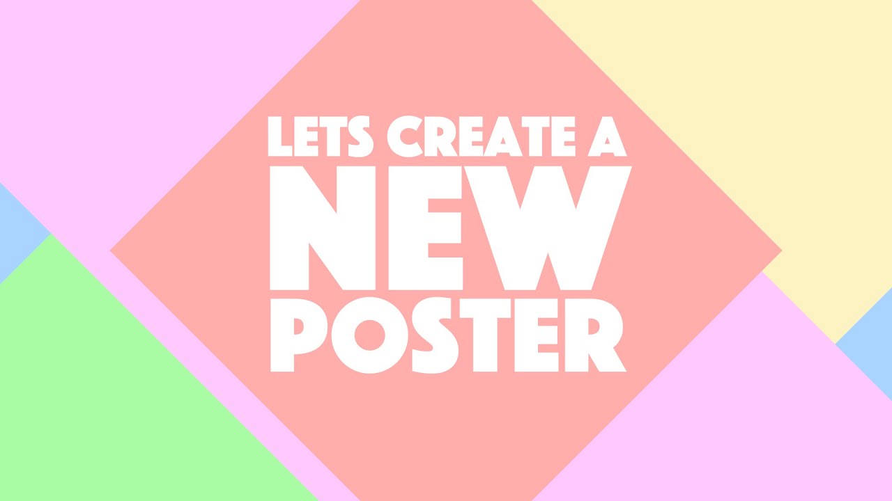 Lets Create A New Poster - YouTube