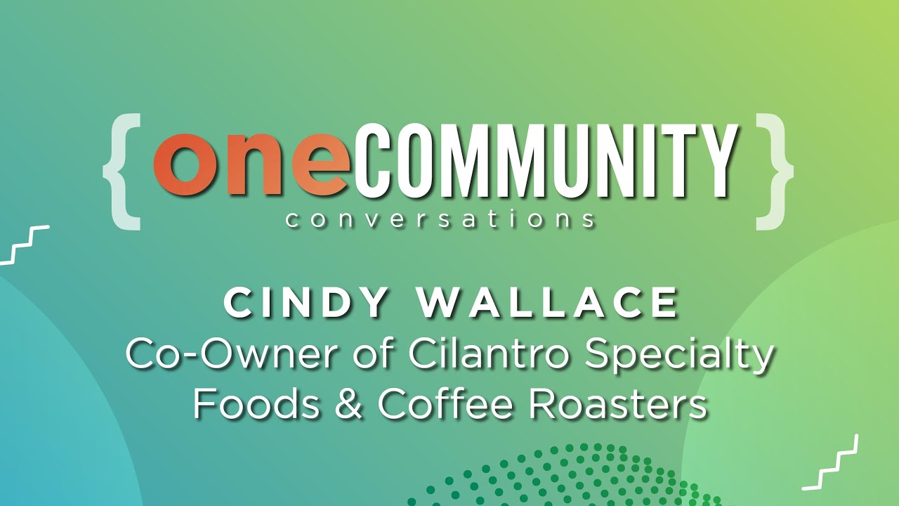 Cindy Wallace, Co-Owner of Cilantro Specialty Foods & Coffee Roasters ...
