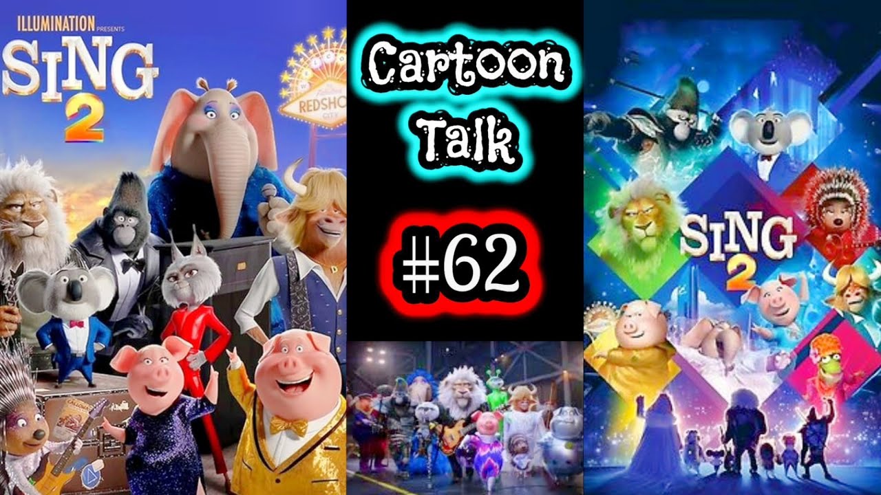Cartoon Talk #62 Sing 2 - YouTube
