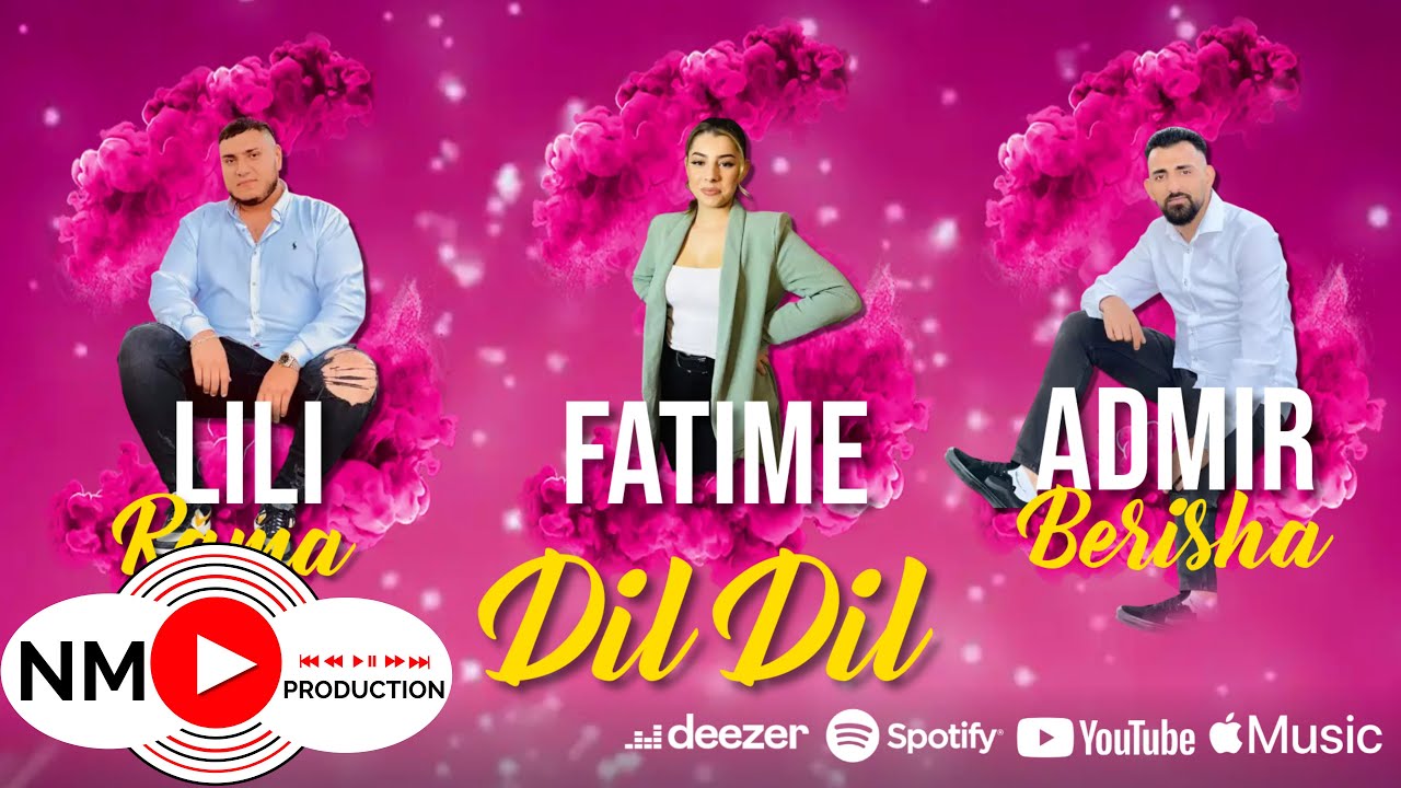 Lili Rama X Fatime X Admir Berisha - Dil Dil ( GEZUAR 2023 ) - YouTube