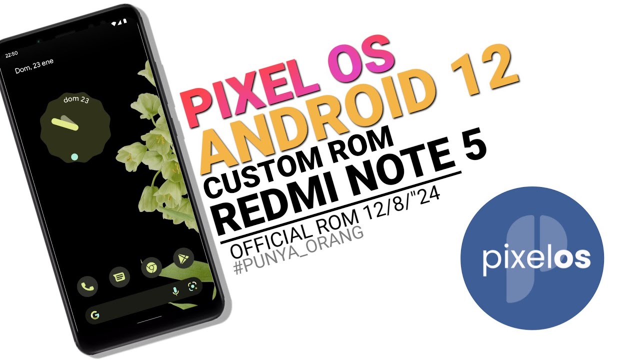 Custom Rom Redmi Note 5 Pixel OS Android 12 | Hp Punya Orang - YouTube