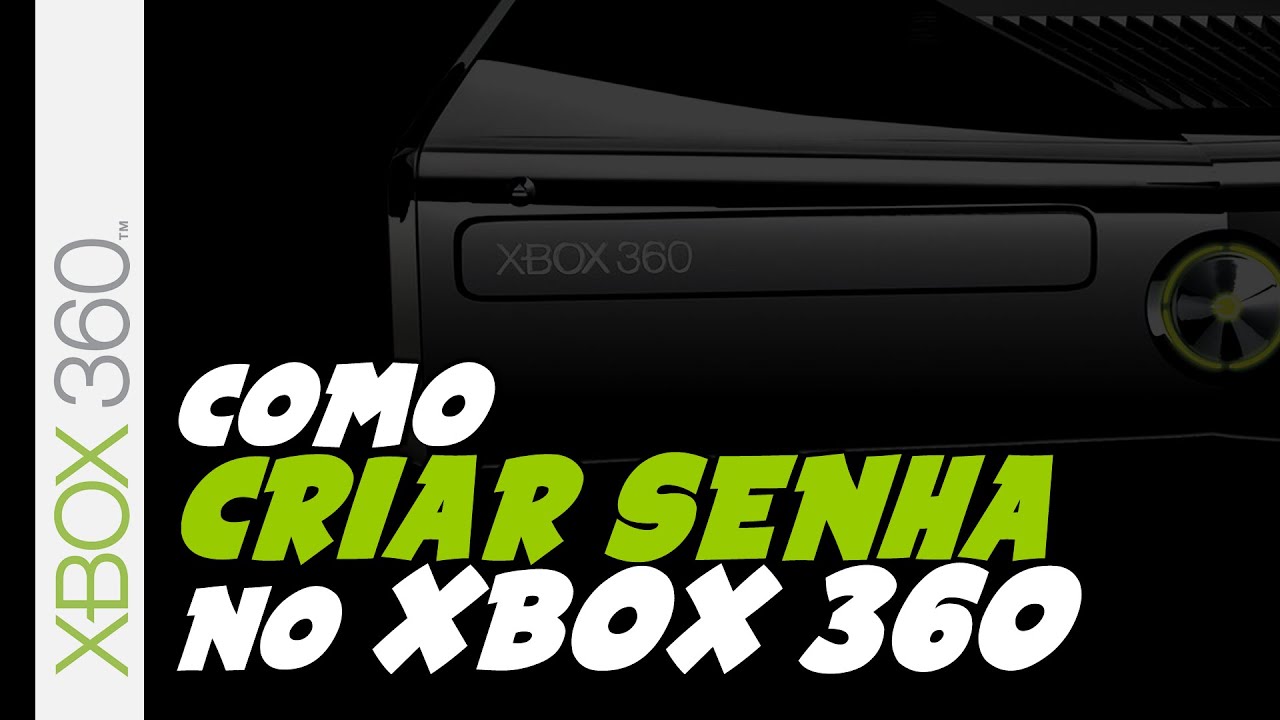 Como CRIAR SENHA de PROTEÇÃO no PERFIL de USUÁRIO do XBOX 360 - YouTube