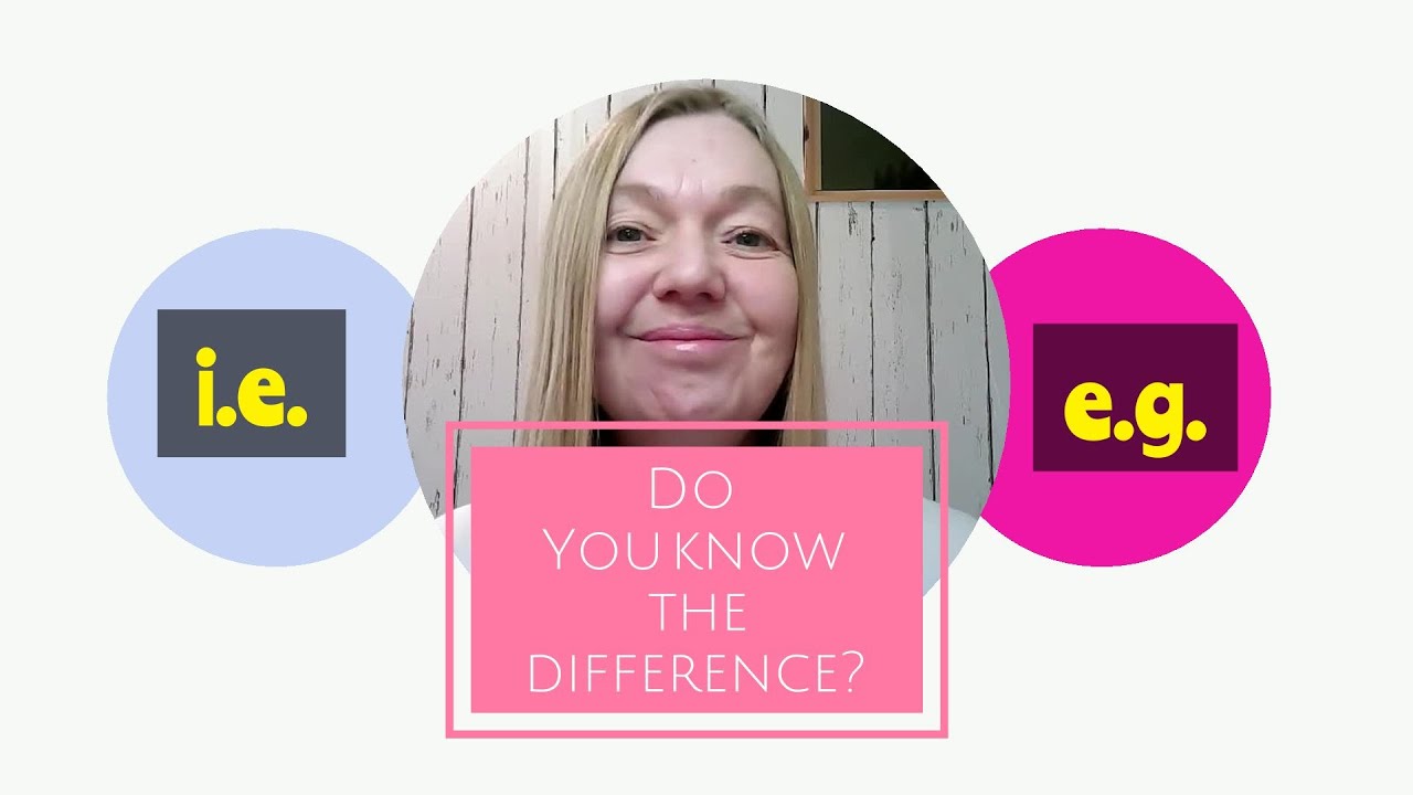 The Difference Between i.e. and e.g. - YouTube