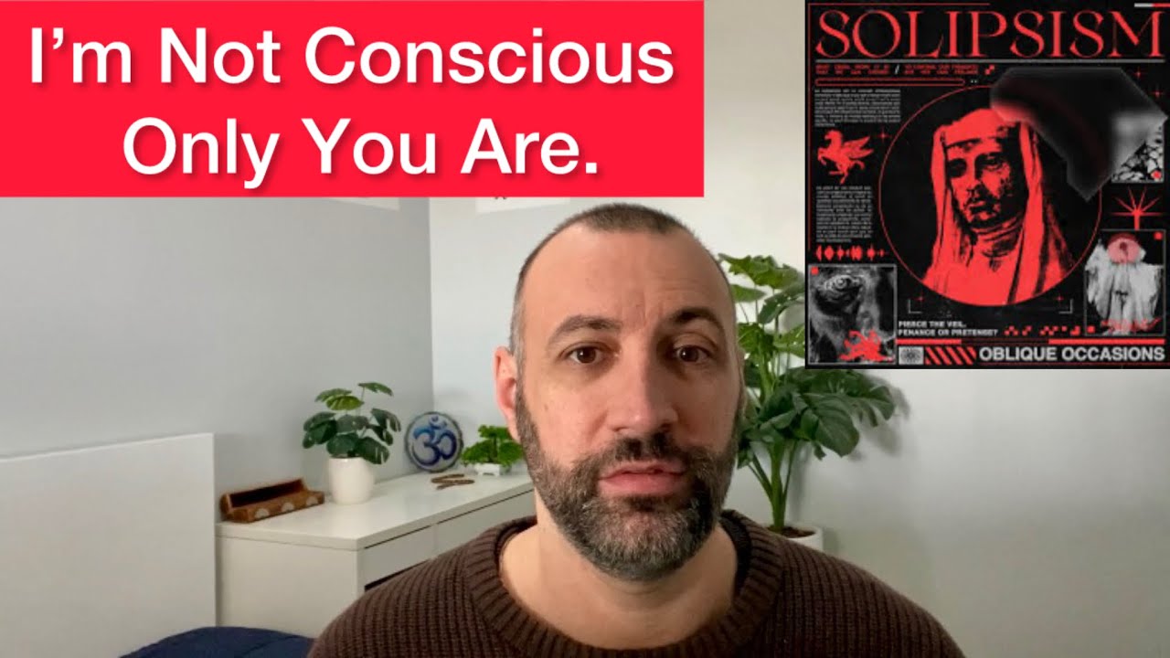 Solipsism Is A Belief. You Only Know You Exist. - YouTube